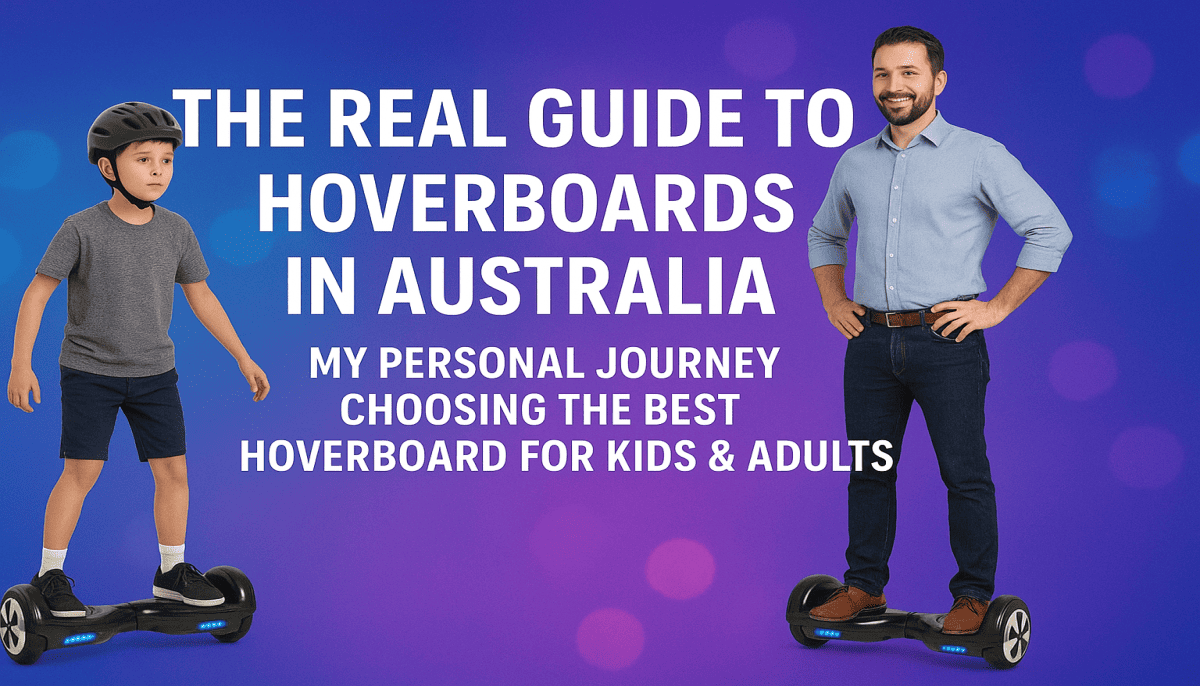 The Real Guide to Hoverboards in Australia | Best Hoverboards for Kids & Adults